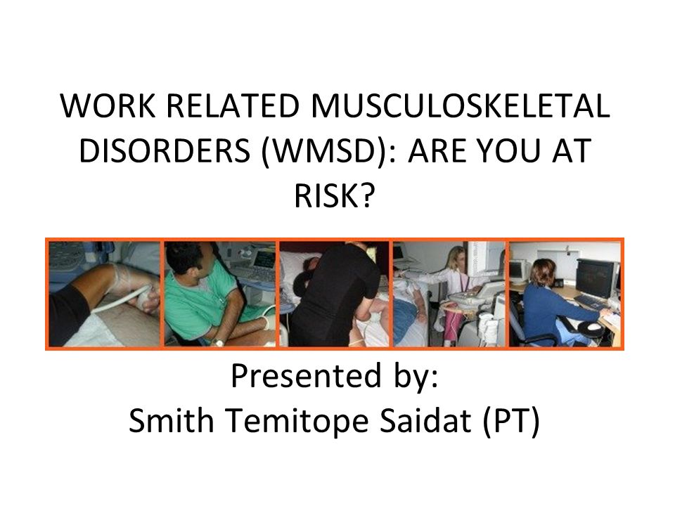 Ppt Work Related Musculoskeletal Disorders Powerpoint 44 Off