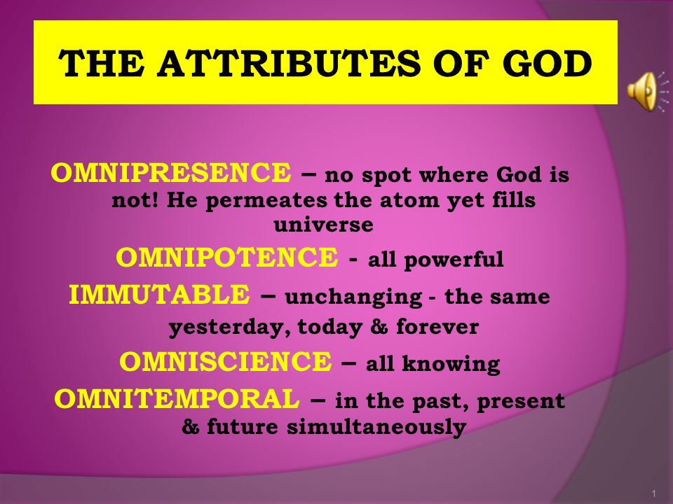 Omniscient Omnipotent Omnipresent Omniscient Omnipotent Omnipresent