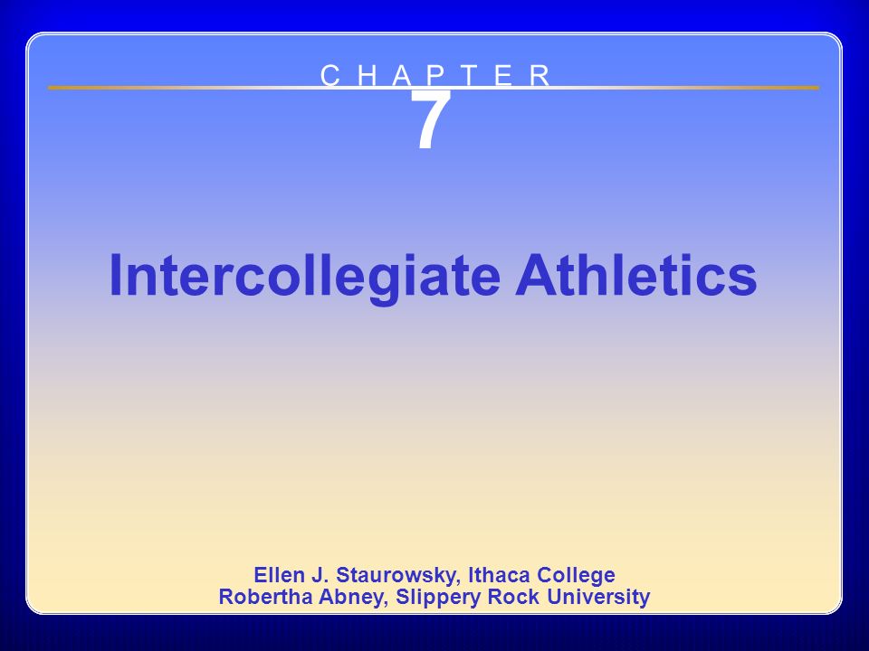 7 Intercollegiate Athletics C H A P T E R Ppt Video Online Download