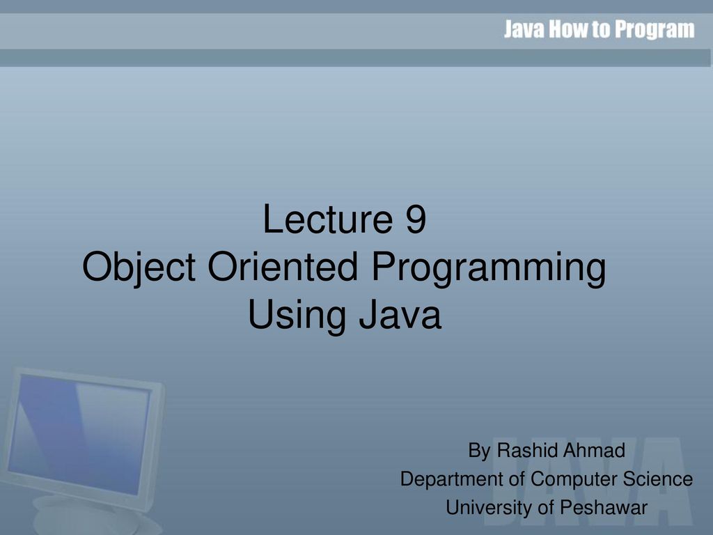 Lecture 9 Object Oriented Programming Using Java Ppt Download