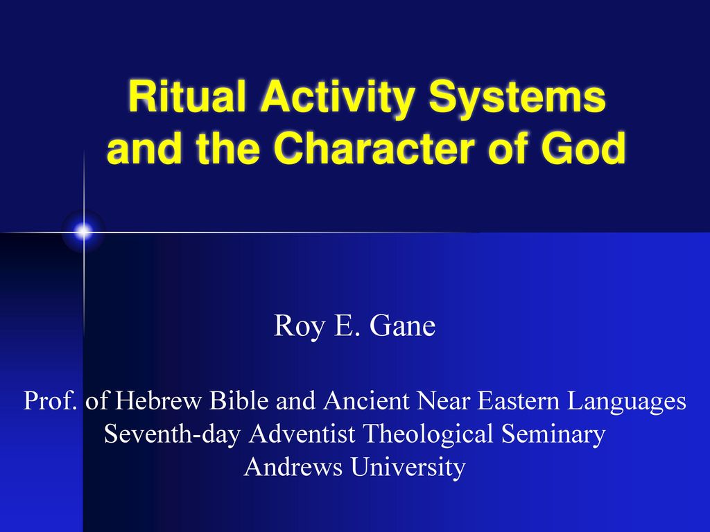 Ritual Activity Systems And The Character Of God Ppt Download
