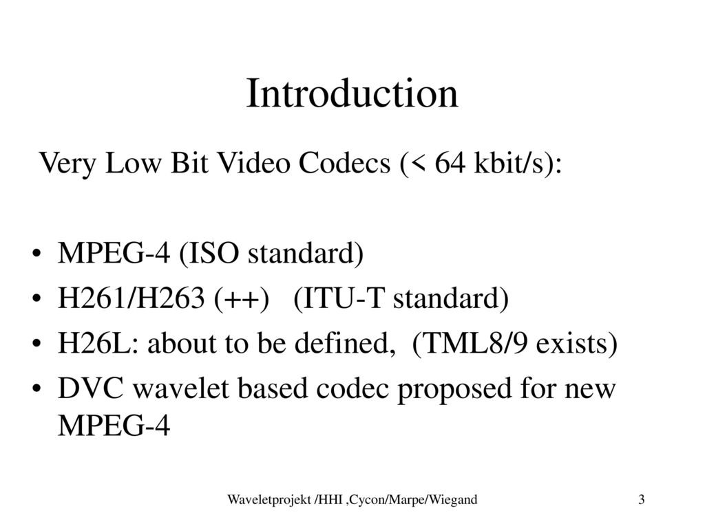 Fhtw Wavelet Based Video Compression Using Long Term Memory Motion Compensated Prediction And