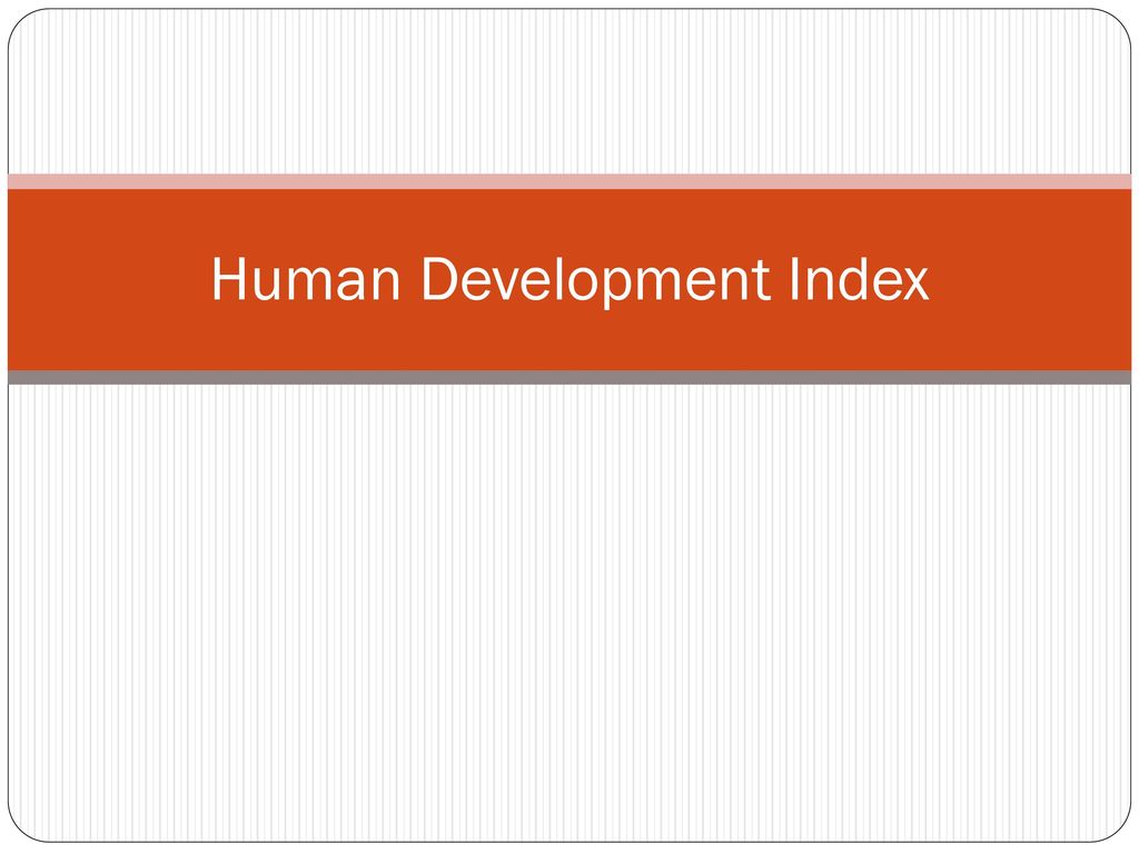 Human Development Index Ppt Download