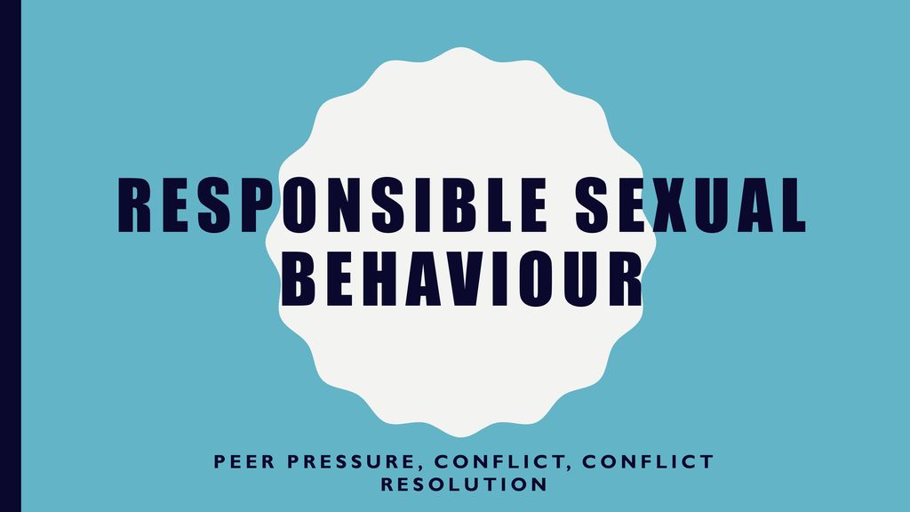 Responsible Sexual Behaviour Ppt Download