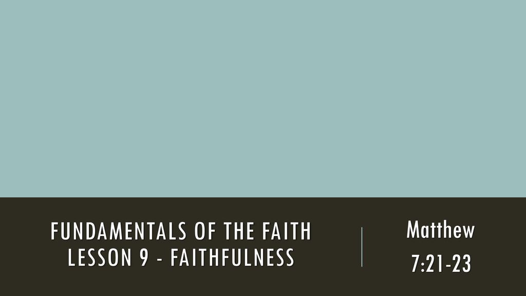 Fundamentals Of The Faith Lesson 9 Faithfulness Ppt Download