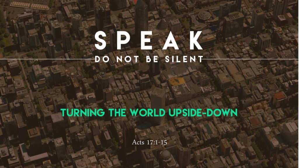 Acts 17 1 15 Acts 17 1 15 Acts 17 6 … “these Men Who Have Turned The