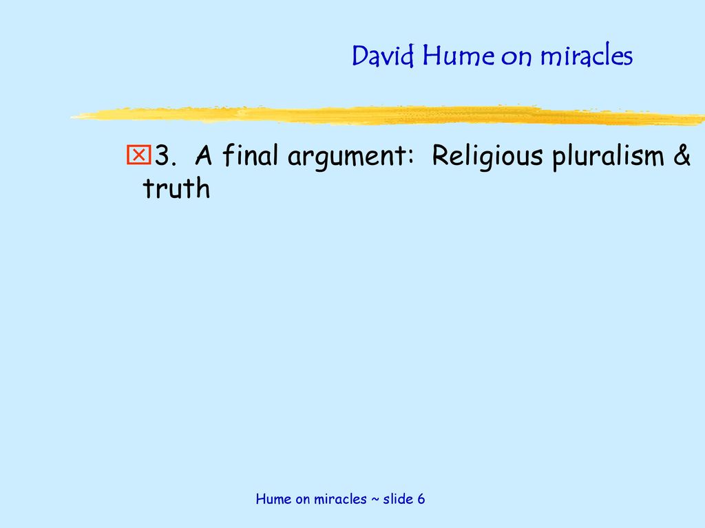 Hume On Miracles ~ Slide 1 Ppt Download
