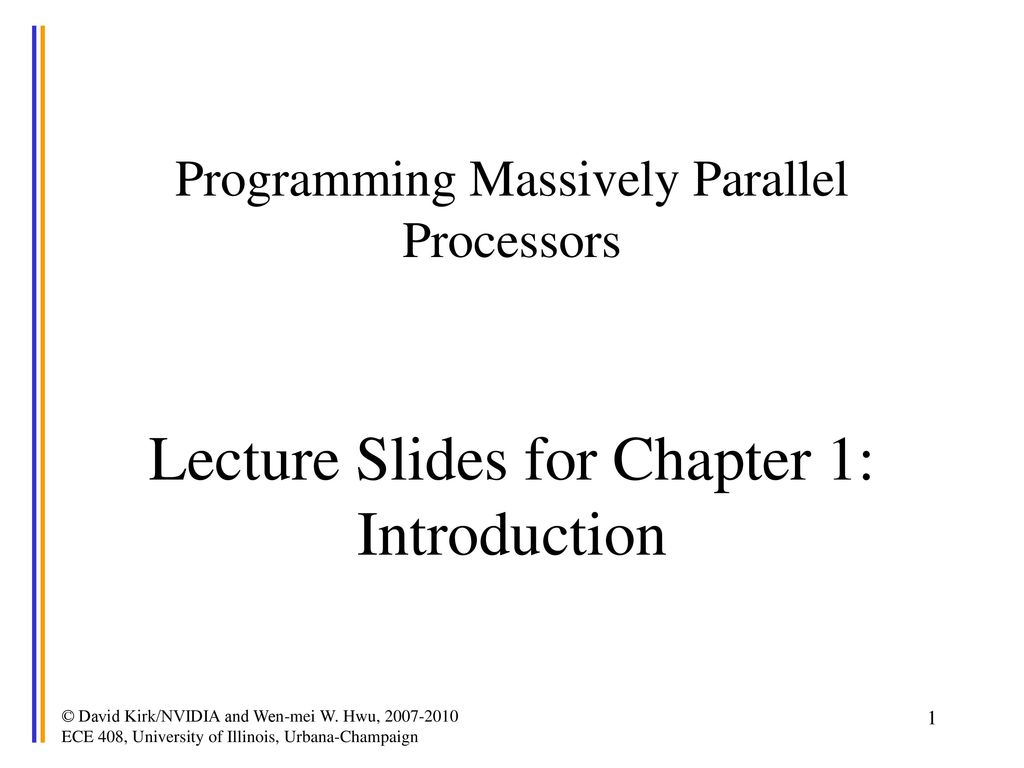 © David Kirk/NVIDIA and Wen-mei W. Hwu, - ppt download © David Kirk/NVIDIA and Wen-mei W. Hwu, - ppt download