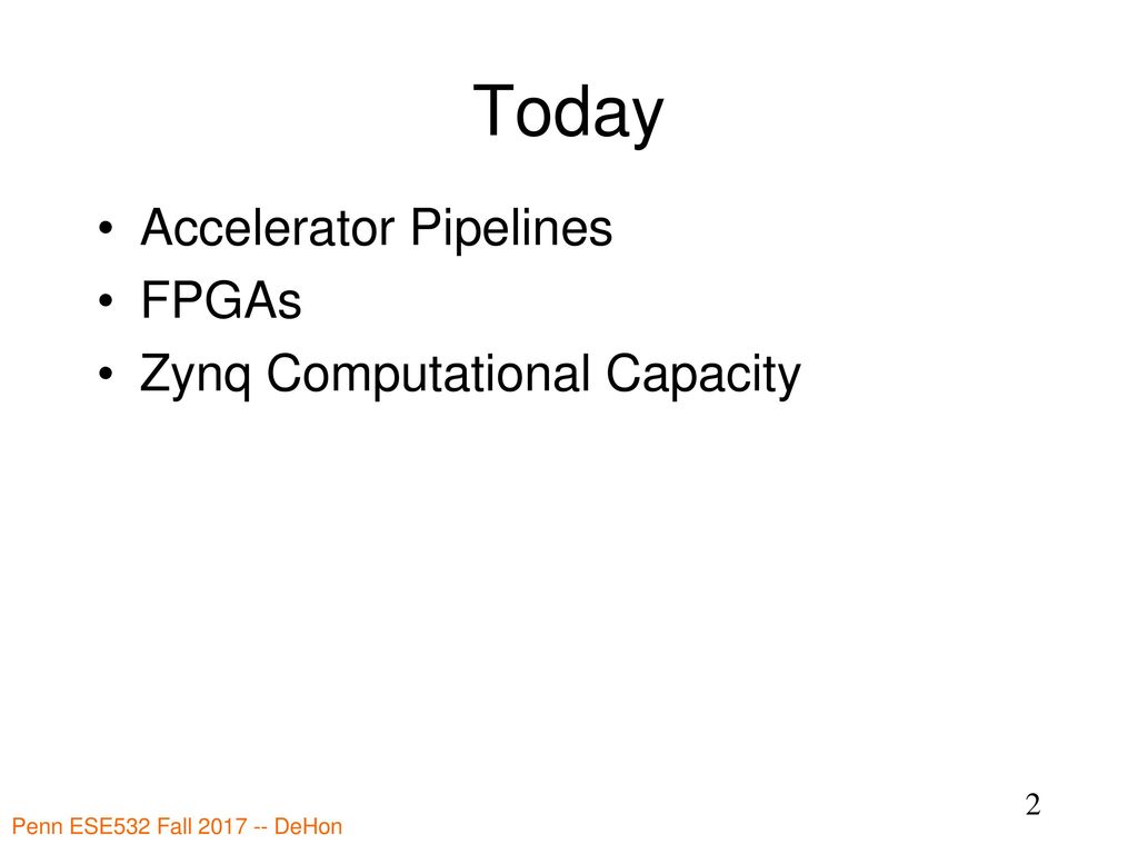 ESE532: System-on-a-Chip Architecture - ppt download ESE532: System-on-a-Chip Architecture - ppt download