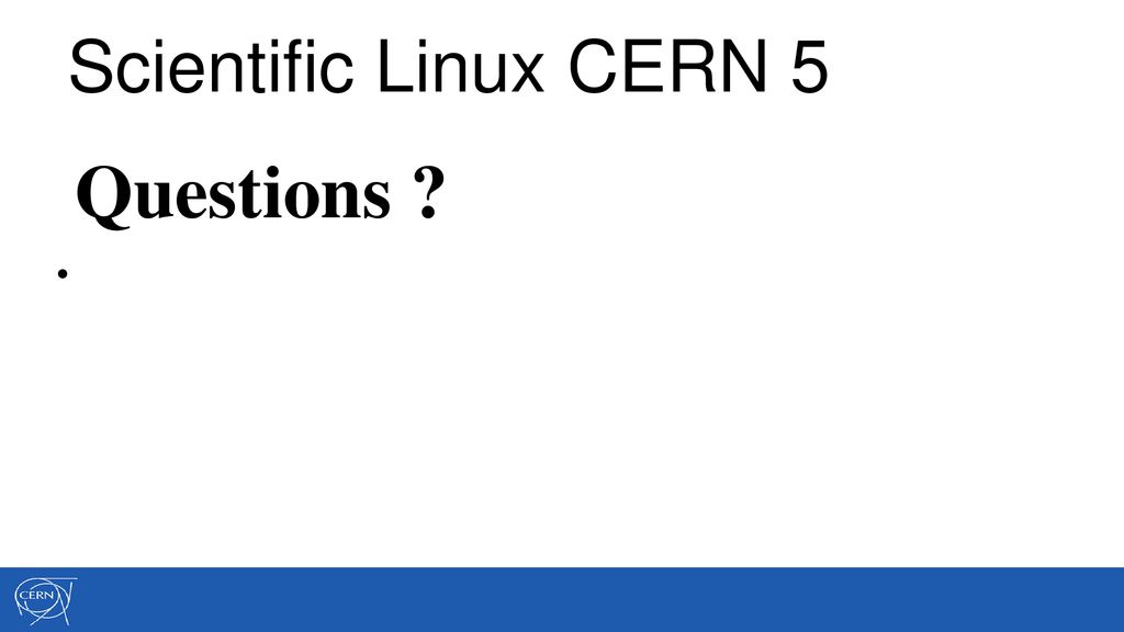 Scientific Linux CERN 5 First test release: November ppt download Scientific Linux CERN 5 First test release: November ppt download