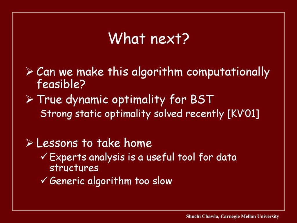 Static Optimality And Dynamic Search Optimality In Lists And Trees Ppt Download