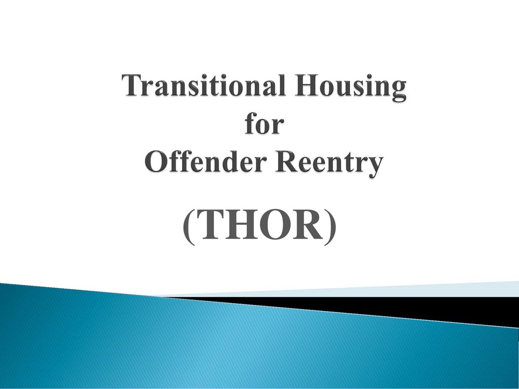Transitional Housing For Offender Reentry Ppt Download