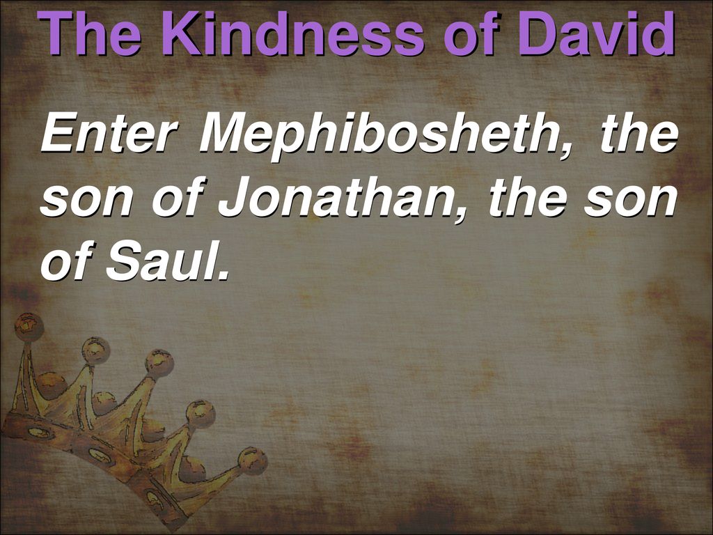 The Kindness Of David The Kindness Of David The Kindness Of David