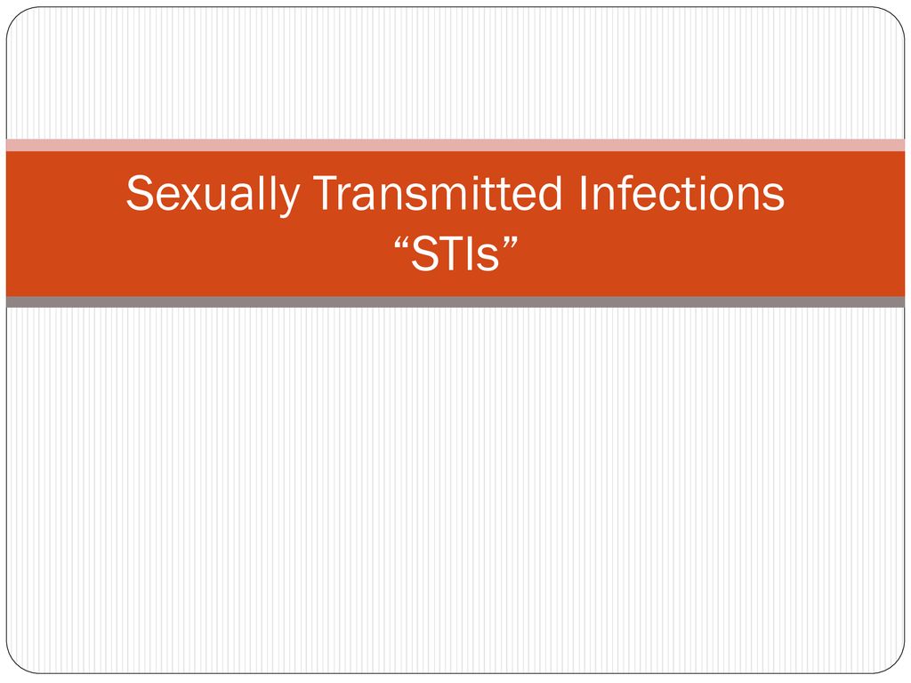Sexually Transmitted Infections “stis” Ppt Download