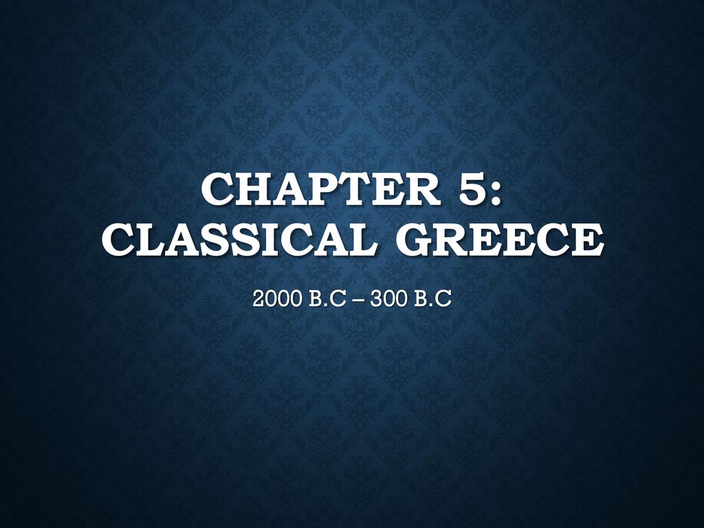 Chapter 5 Classical Greece Ppt Download