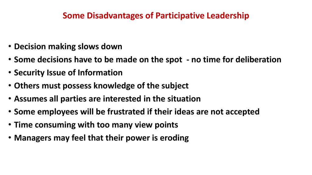 Participative Leadership Disadvantages Participative Leadership Disadvantages