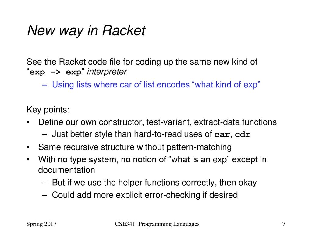 Cse341 Programming Languages Lecture 16 Datatype Style Programming With Lists Or Structs Dan