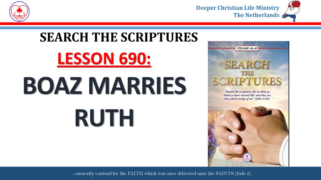 Search The Scriptures Lesson 690 Boaz Marries Ruth Ppt Download