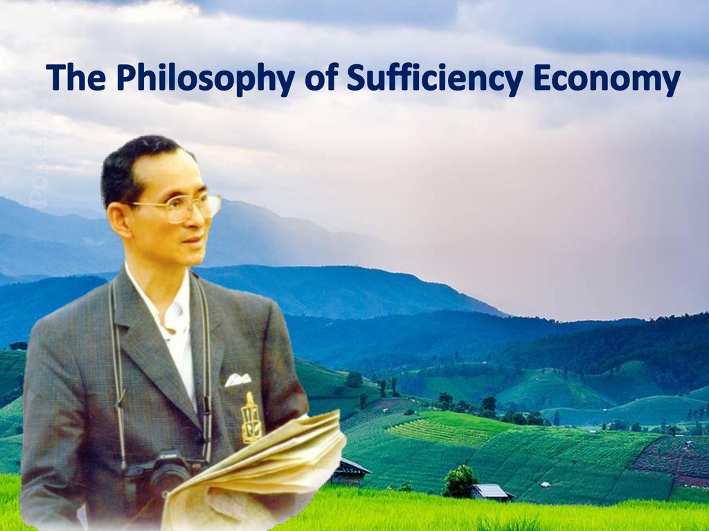 The Philosophy Of Sufficiency Economy Ppt Download