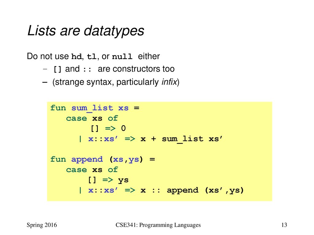 Cse341 Programming Languages Lecture 5 More Datatypes And Pattern Matching Dan Grossman Spring