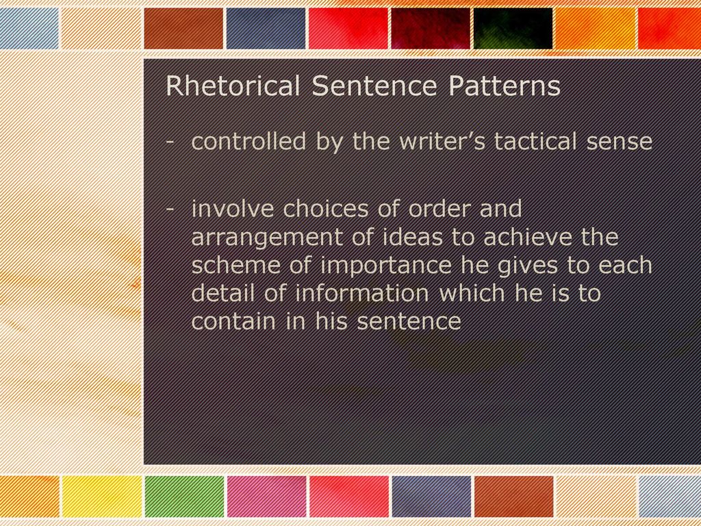 Rhetorical Sentence Patterns - ppt download