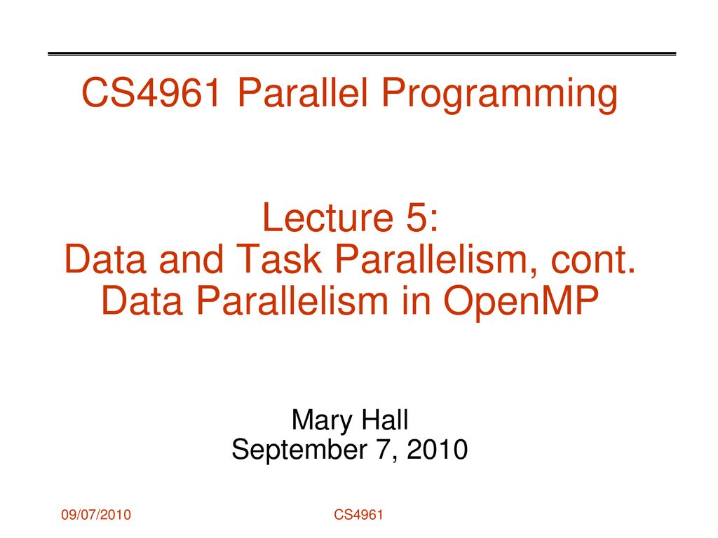 Cs4961 Parallel Programming Lecture 5 Data And Task Parallelism Cont Ppt Download
