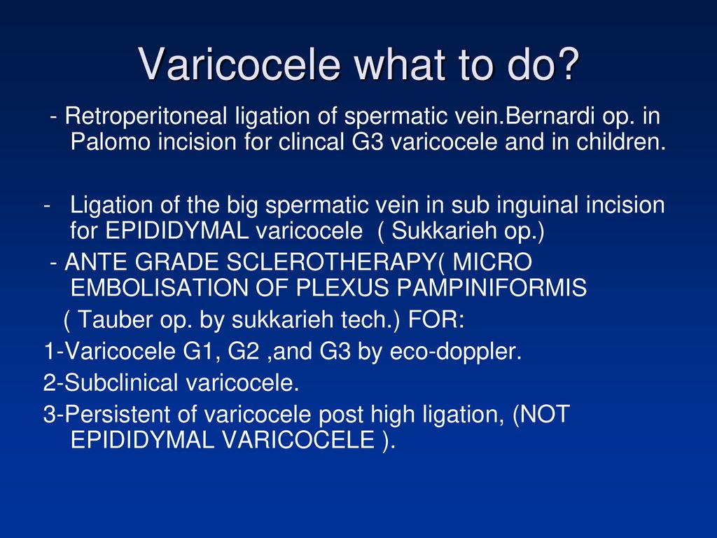 Scrotal Varicocele New Classification And What To Do Ppt Download