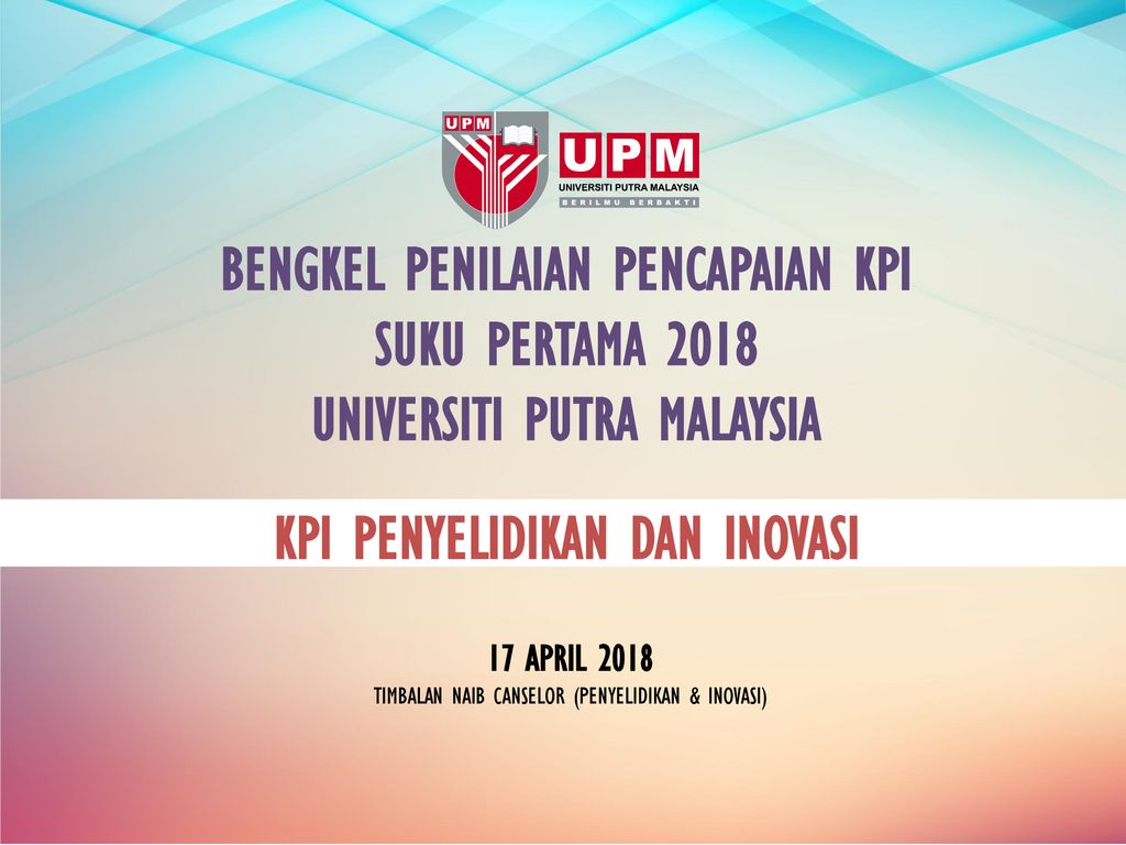 Bengkel Penilaian Pencapaian Kpi Universiti Putra Malaysia Ppt Download