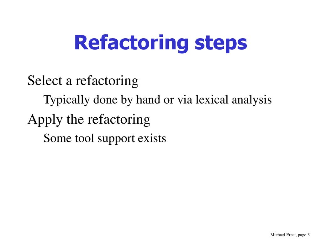 Automated Support For Program Refactoring Using Invariants Ppt Download