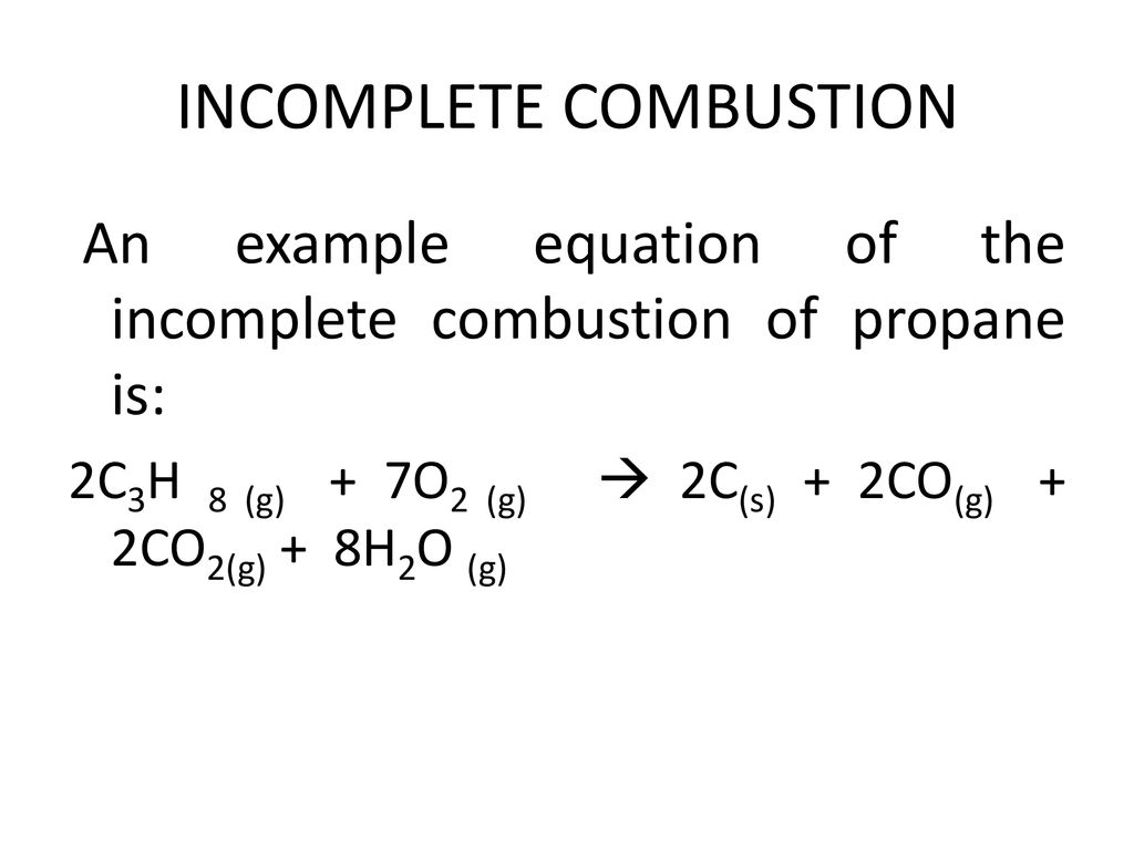 Incomplete Combustion Reaction Incomplete Combustion Reaction