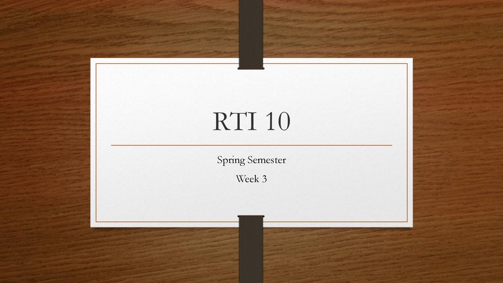 Rti 10 Spring Semester Week Ppt Download