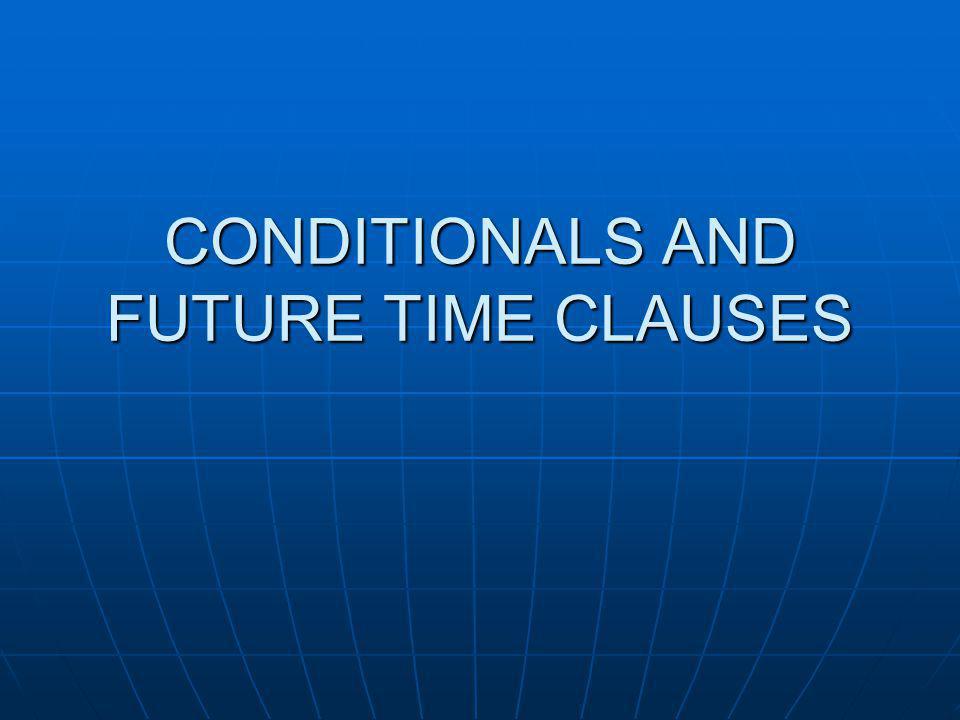 Conditionals and future time clauses – Telegraph Conditionals and future time clauses – Telegraph
