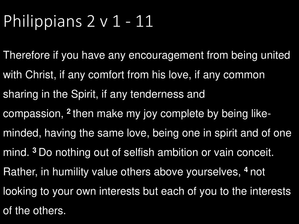 Philippians 2 V Therefore If You Have Any Encouragement From Being