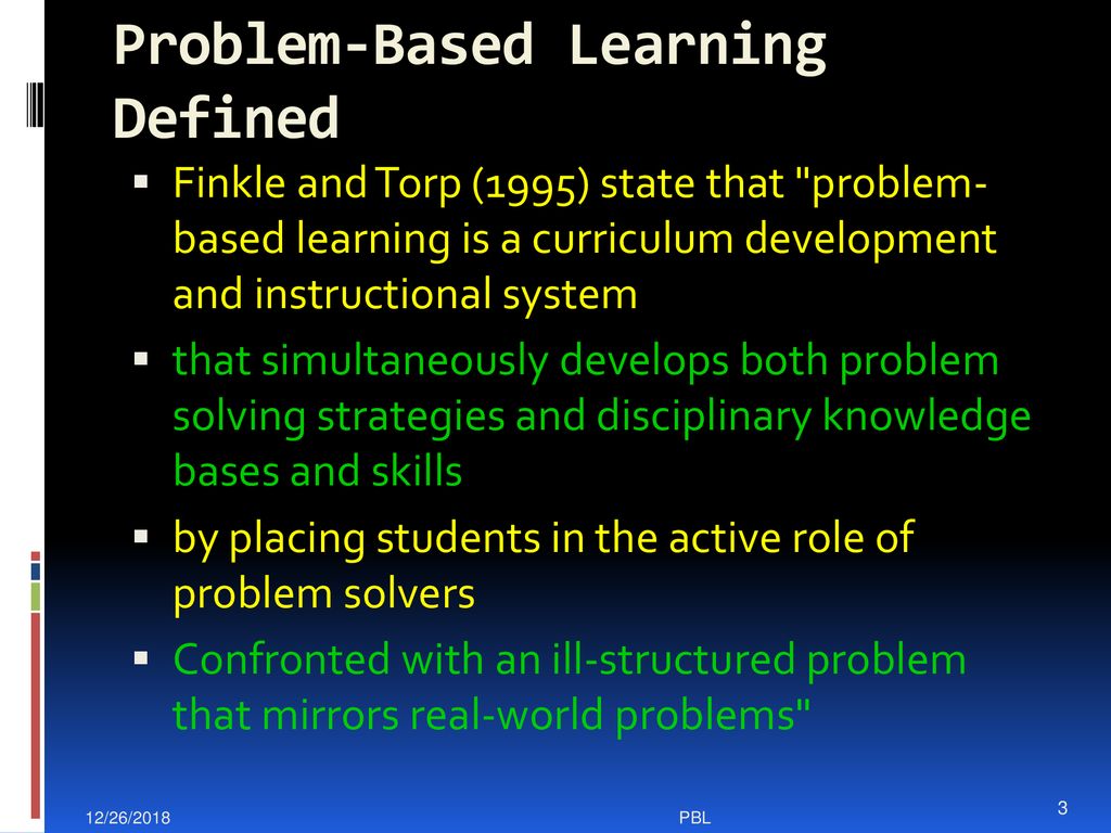 Problem-Based Learning (PBL) Educational Technology Problem-Based Learning (PBL) Educational Technology