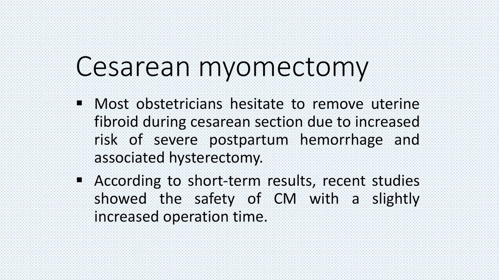 Short And Long Term Results Of Cesarean Myomectomy Ppt Download