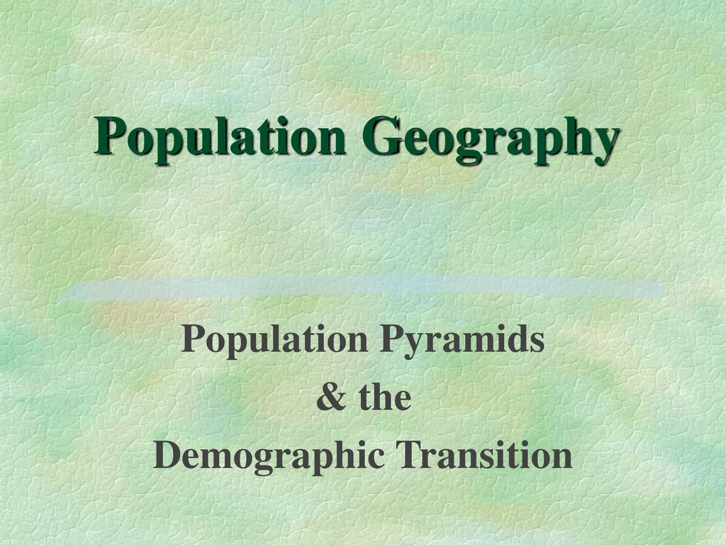 Population Pyramids And The Demographic Transition Ppt Download