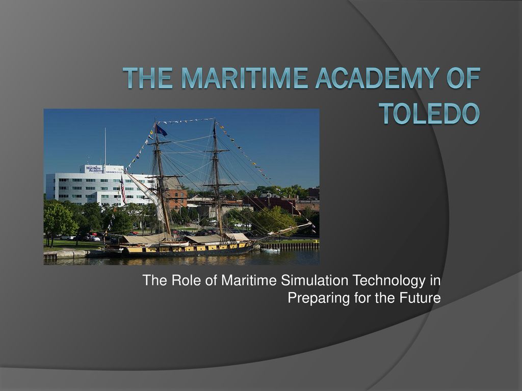 The Maritime Academy of Toledo - ppt download