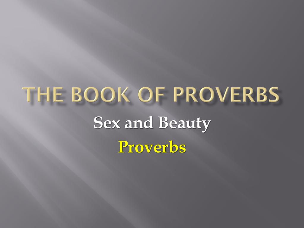 Sex And Beauty Proverbs Ppt Download