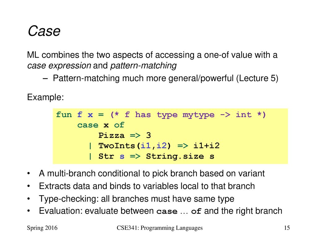 Cse341 Programming Languages Lecture 4 Records Datatypes Case Expressions Dan Grossman Spring
