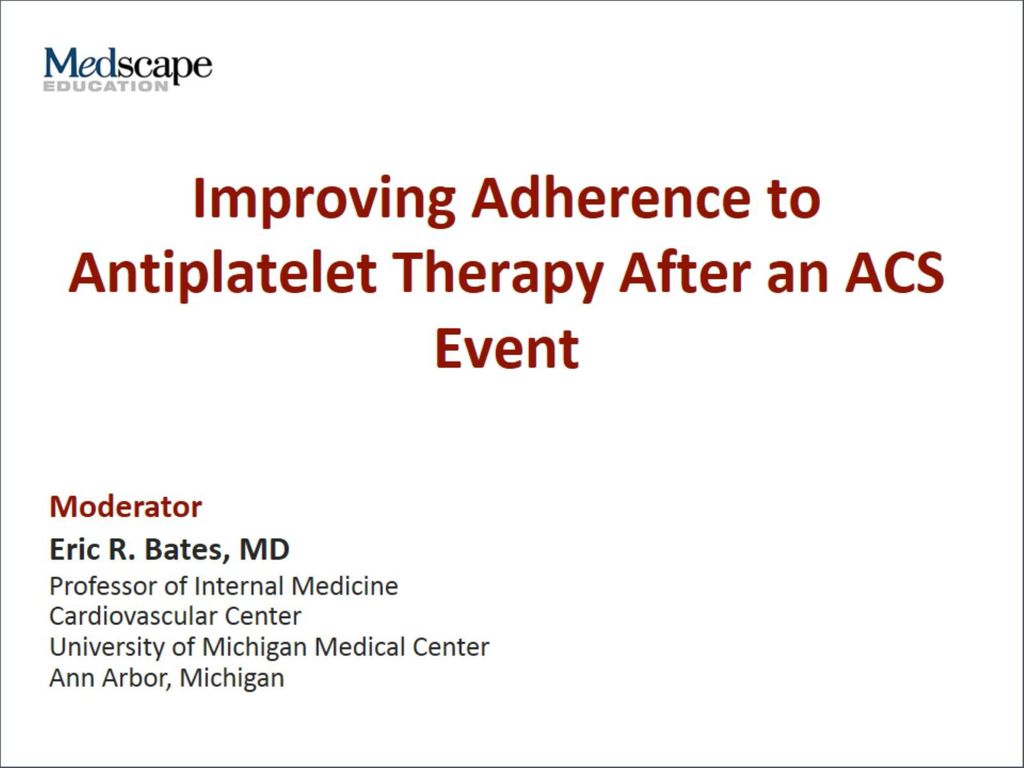 Improving Adherence To Antiplatelet Therapy After An Acs Event Ppt