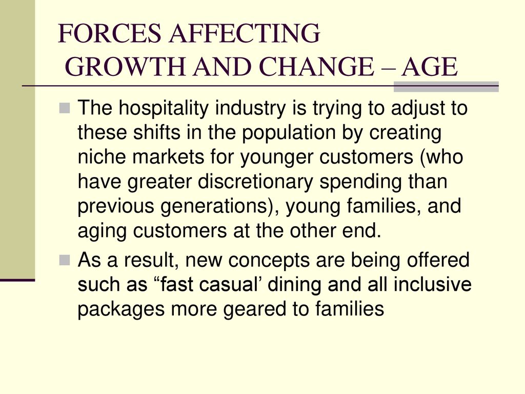 Forces Affecting Growth and Change in the Hospitality Industry - ppt ... Forces Affecting Growth and Change in the Hospitality Industry - ppt ...
