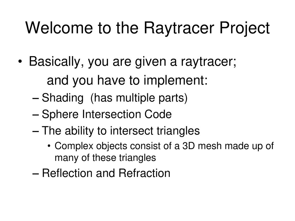 Ray Tracer Spring 2008 Help Session. - ppt download Ray Tracer Spring 2008 Help Session. - ppt download