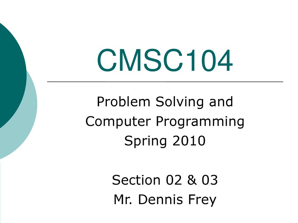 Cmsc104 Problem Solving And Computer Programming Spring Ppt Download
