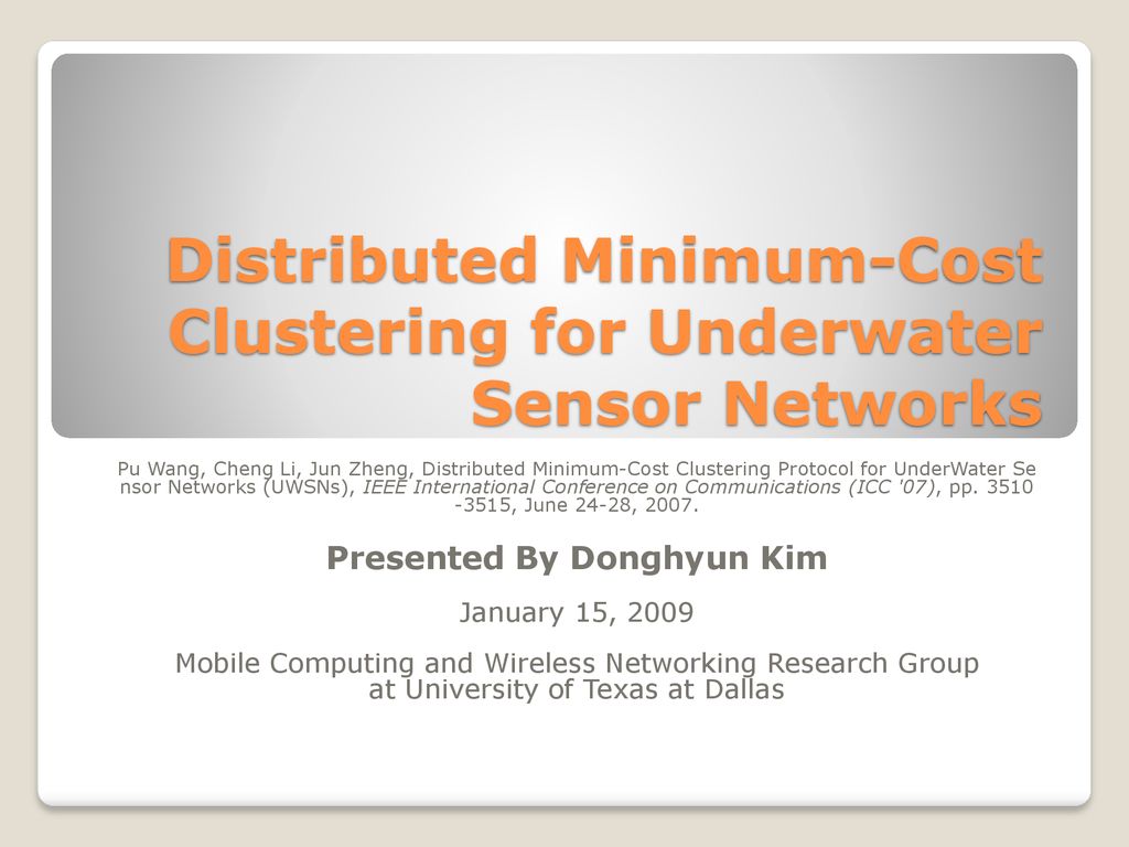 Distributed Minimum Cost Clustering For Underwater Sensor Networks Ppt Download
