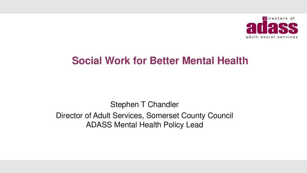 Social Work For Better Mental Health Ppt Download