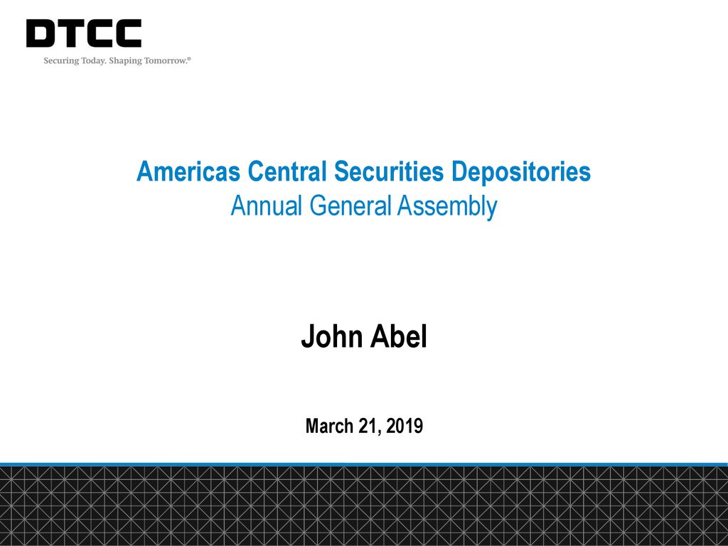 Americas Central Securities Depositories Annual General Assembly Ppt