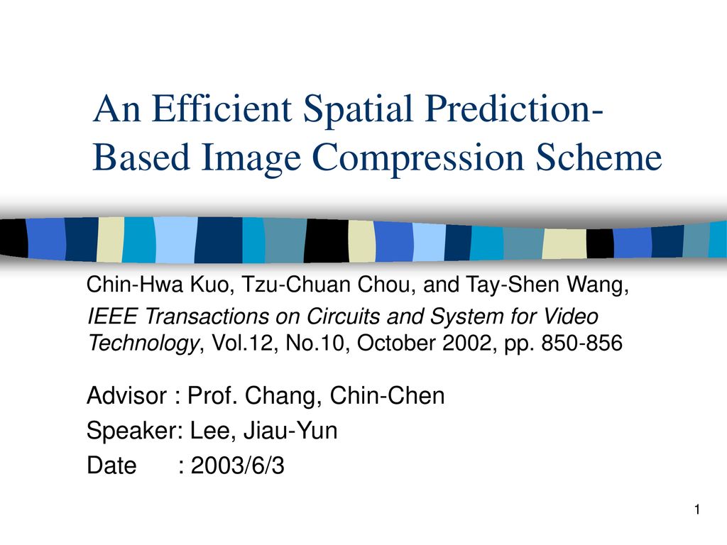 An Efficient Spatial Prediction Based Image Compression Scheme Ppt Download
