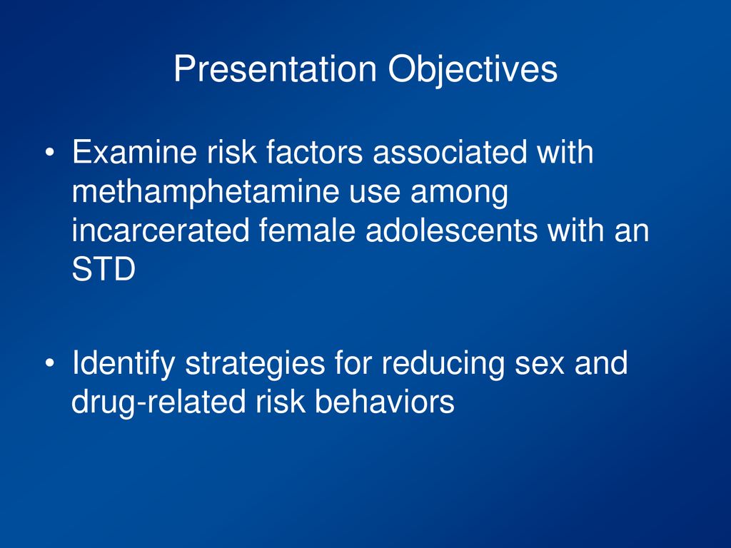Methamphetamine Use And High Risk Sexual Behaviors Among Incarcerated