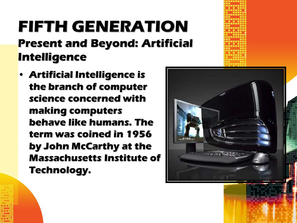 Fifth Generation Computer Artificial Intelligence Fifth Generation Computer Artificial Intelligence
