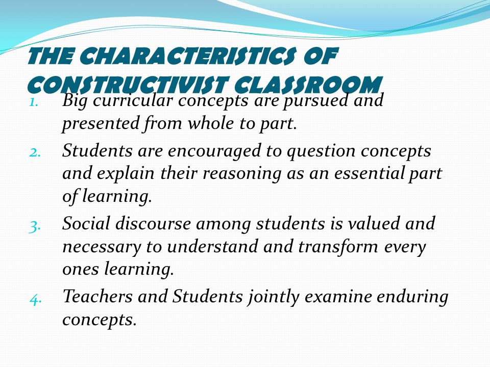 Constructivist Classroom Constructivist Classroom